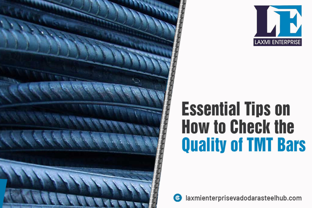 Tips on How to Check the Quality of TMT Bars