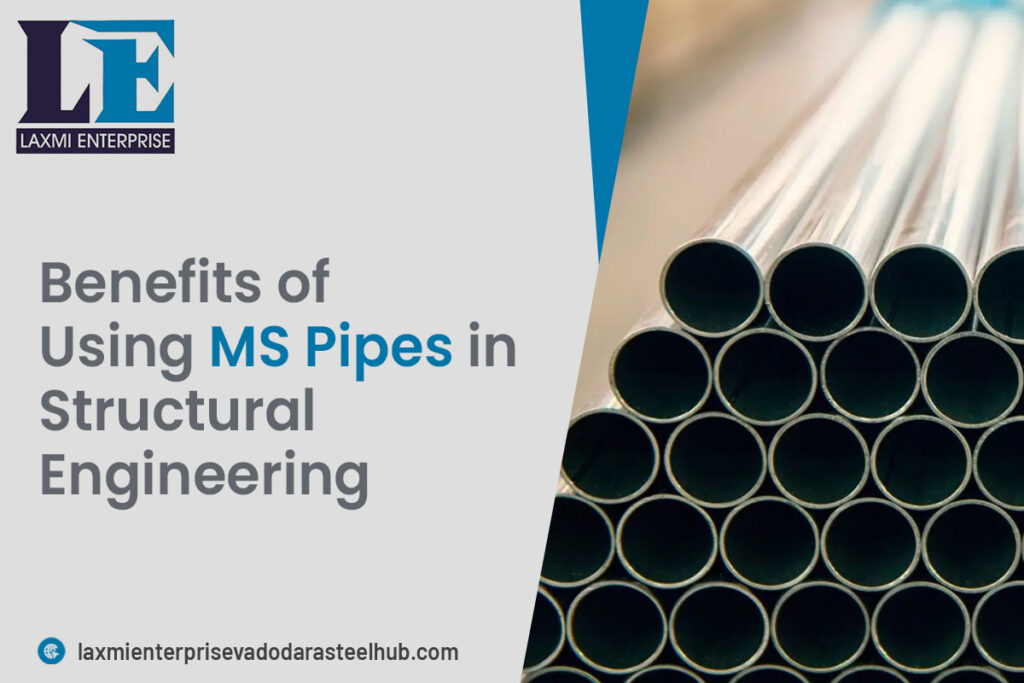 Benefits of Using MS Pipes in Structural Engineering
